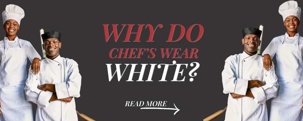 Why Do Chef's Wear White? – Chef Gear