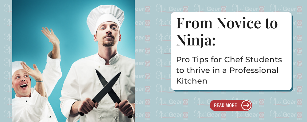 From Novice to Ninja: Pro Tips for Chef Students to Thrive in a Profes ...